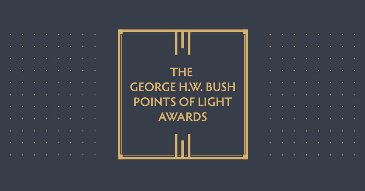 George H.W. Bush Points of Light Awards - Points of Light